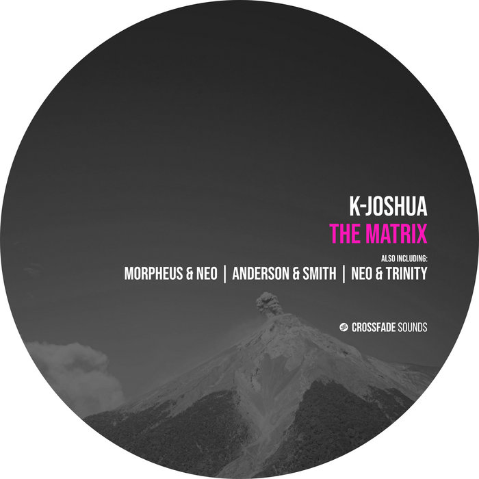 The Matrix | K-Joshua | Crossfade Sounds