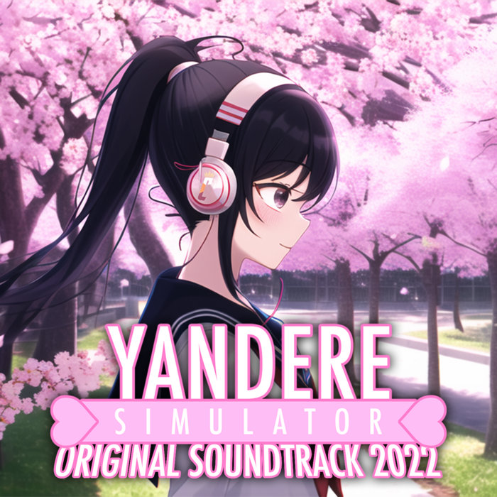 Yandere Simulator Original Soundtrack 2022 | CameronF305