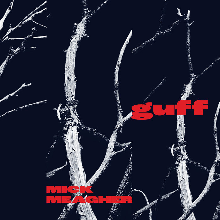 Guff | Mick Meagher