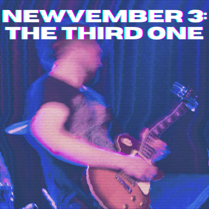NEWVEMBER 3: THE THIRD ONE | Newvember | ZeroΣ