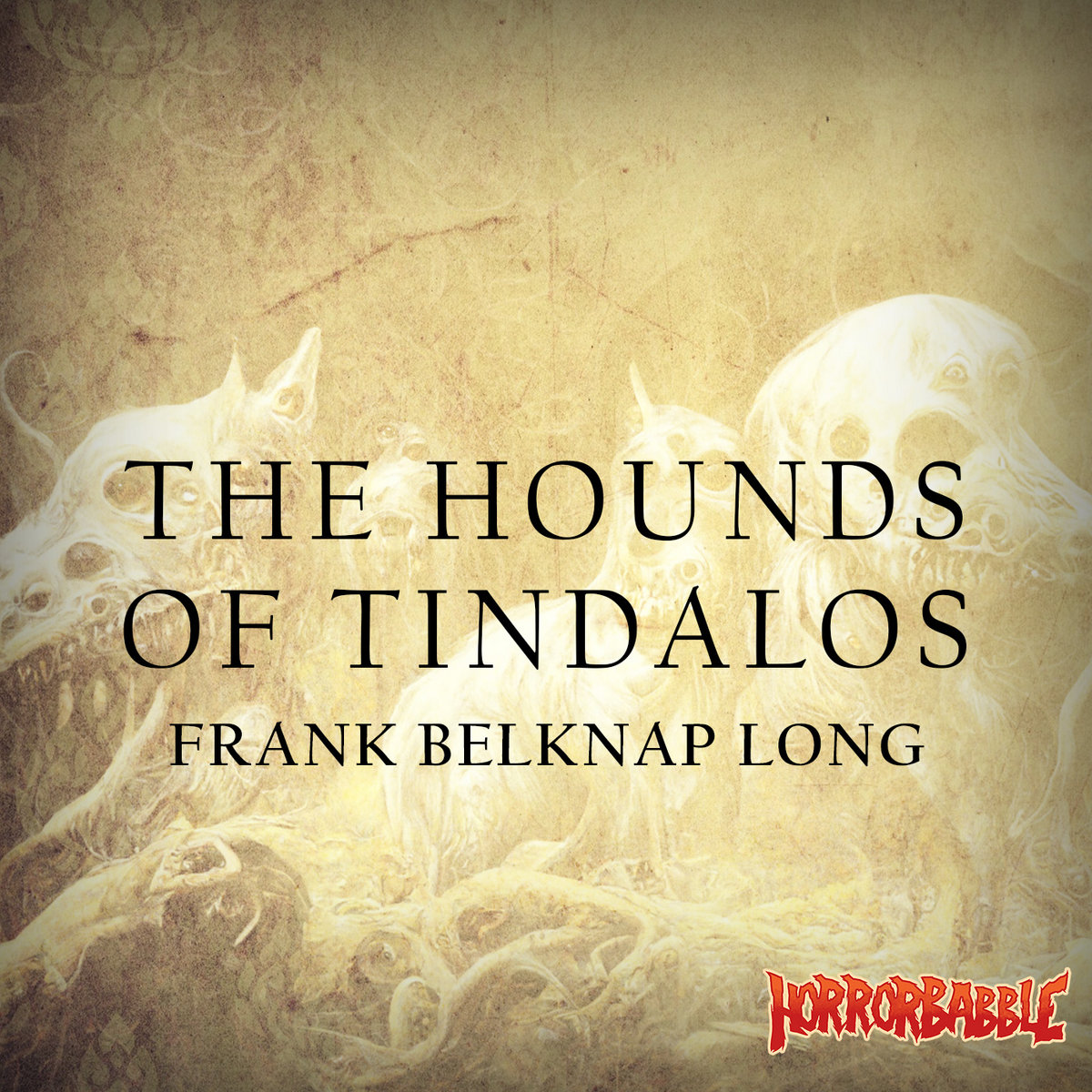 The Hounds of Tindalos (1/2) | Frank Belknap Long | HorrorBabble
