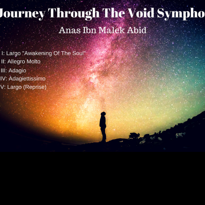 A Journey Through The Void Symphony | Anas Ibn Malek Abid