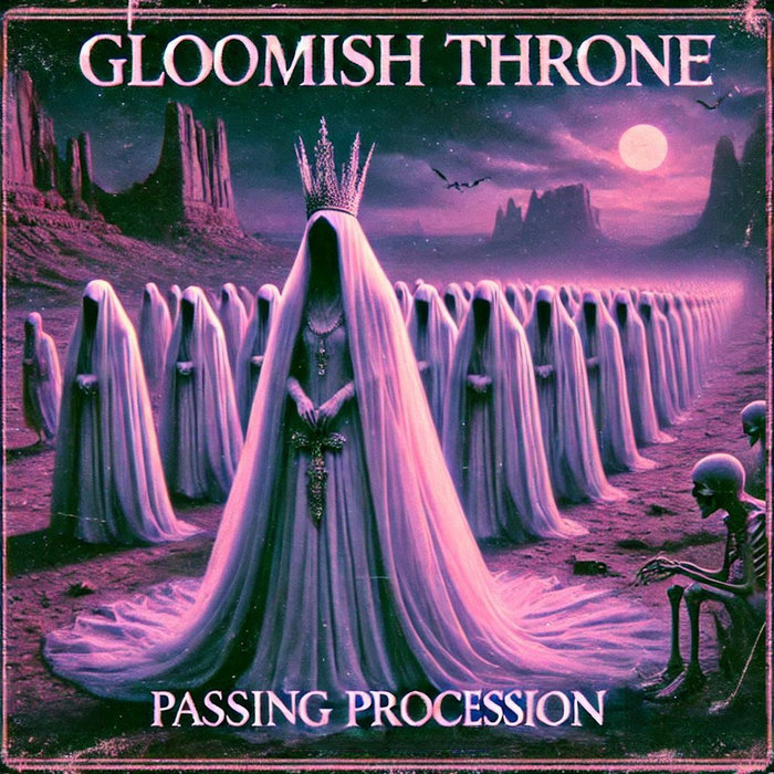 Passing Procession | Gloomish Throne