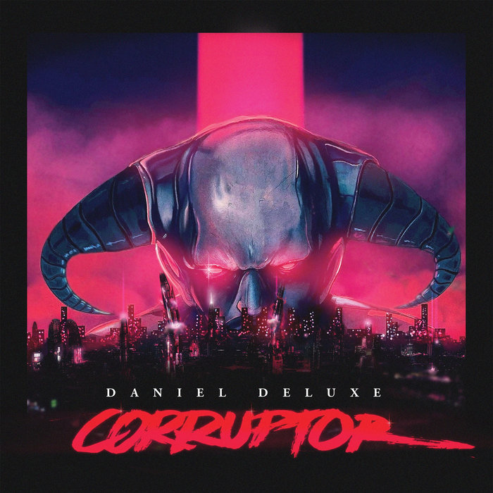 Corruptor | Daniel Deluxe