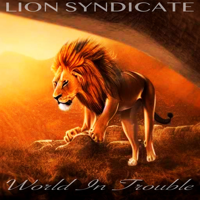 World In Trouble | Lion Syndicate | LionSound