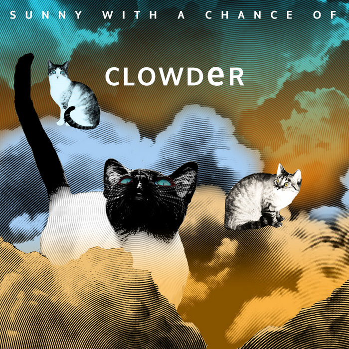 Sunny with a Chance of Clowder | Clowder