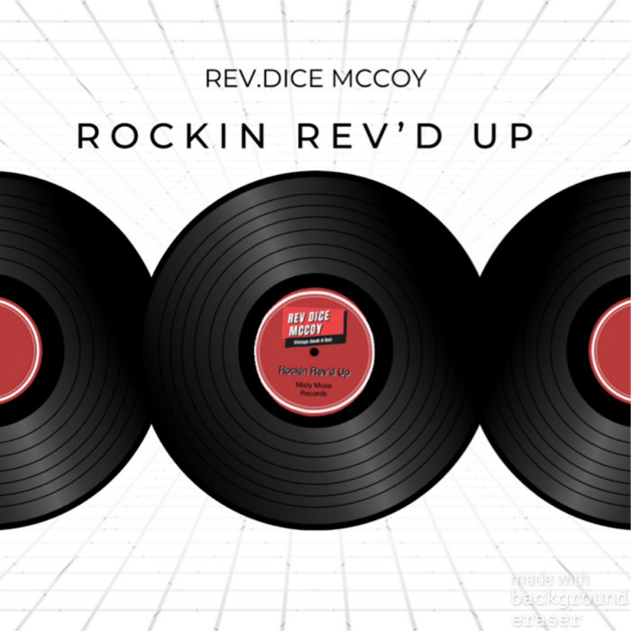 Rockin Rev'd Up (Album) | Rev.Dice McCoy