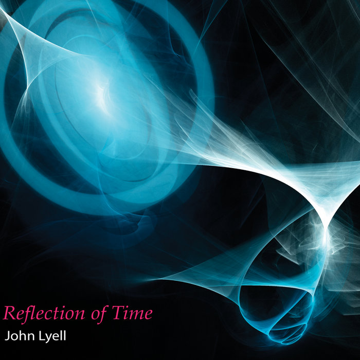 Reflection Of Time | John Lyell