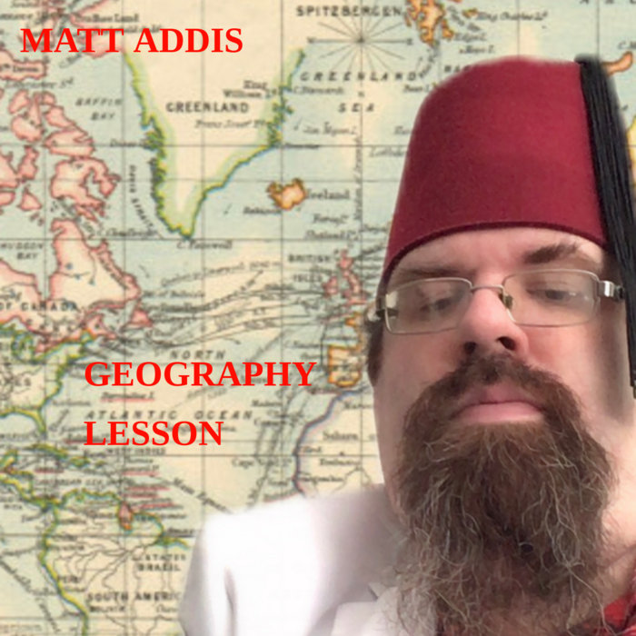 Geography Lesson | matt addis