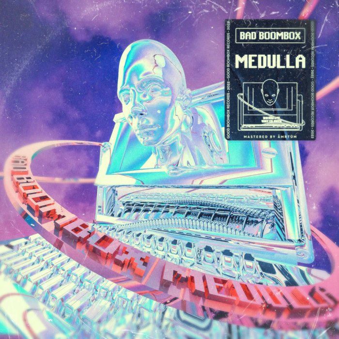 Medulla | Bad Boombox
