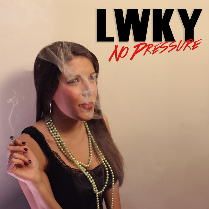 No Pressure | LWKY
