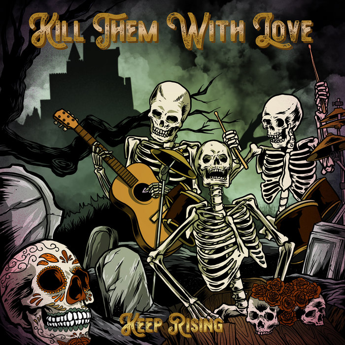 Keep Rising | Kill Them With Love