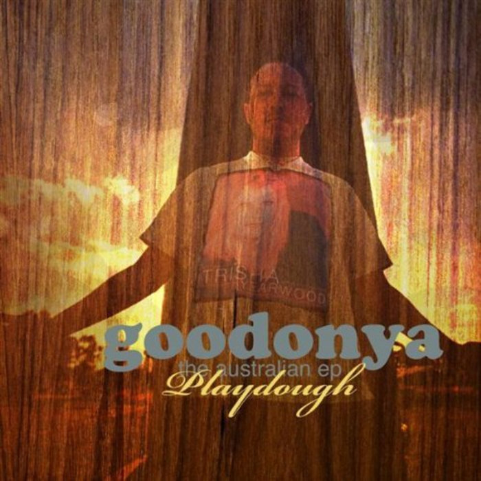 "Goodonya" The Australian EP | PLAYDOUGH