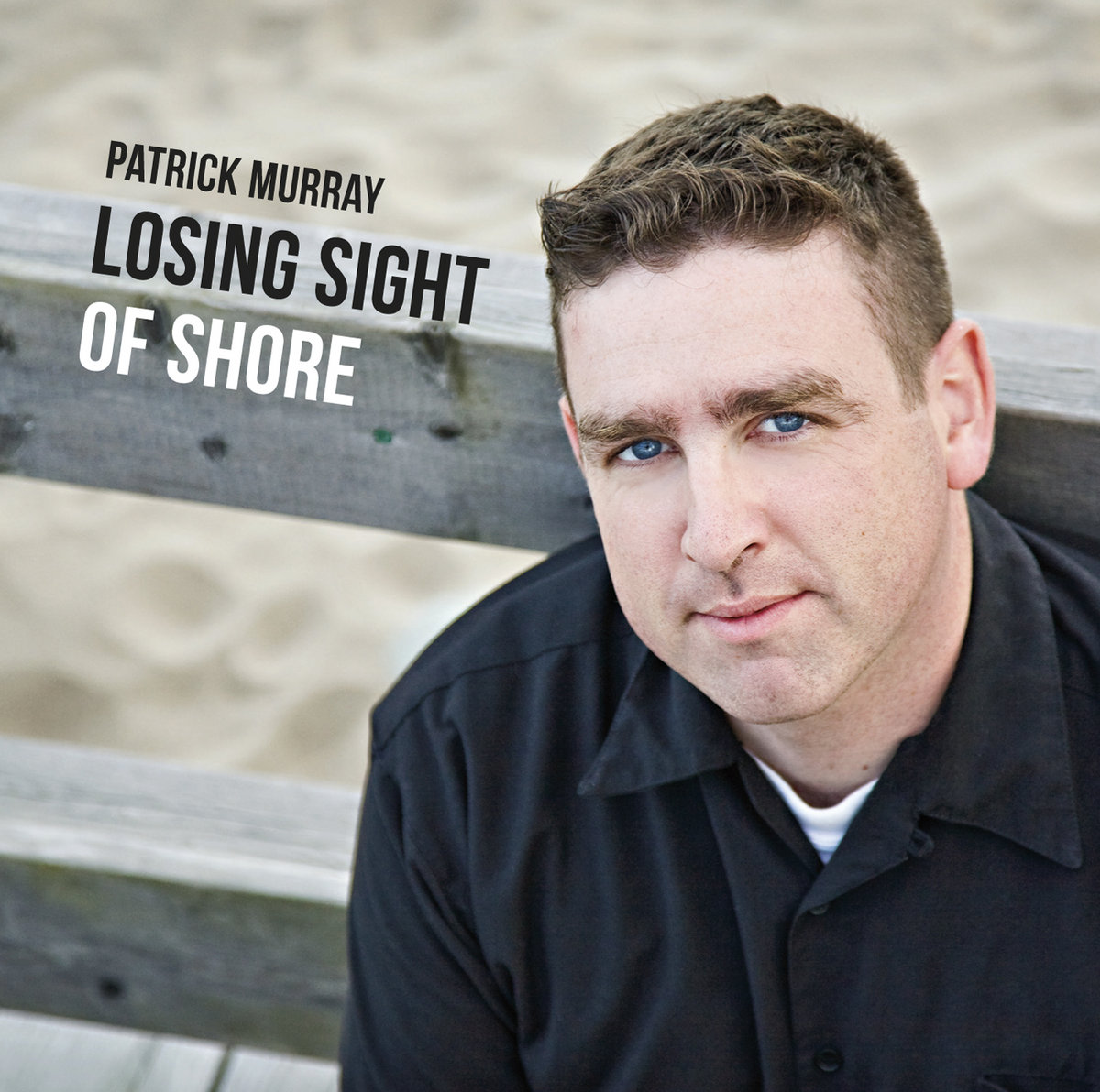 Losing Sight of Shore | Patrick Murray | Patrick Brian Murray