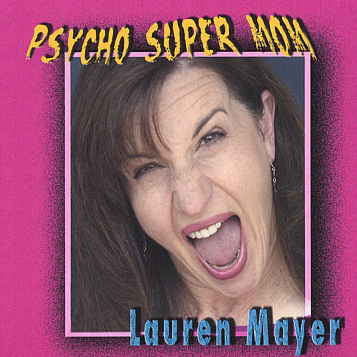 Psycho Super Mom - digital album | Lauren Mayer