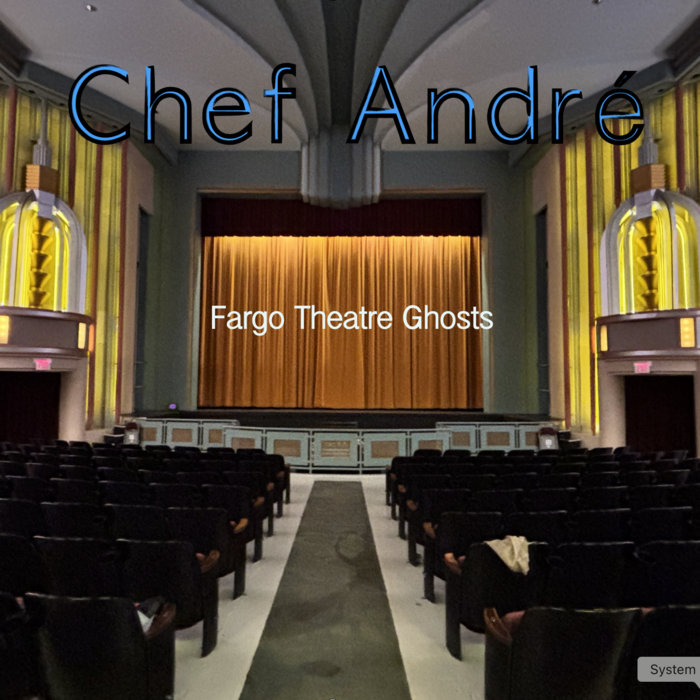 Chef Andre Fargo Theatre Ghosts | Chef Andre
