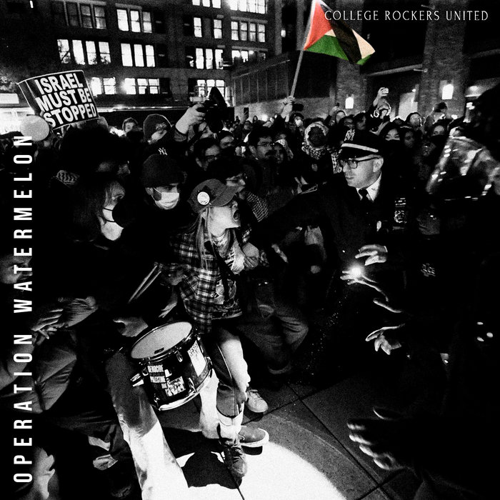 OPERATION WATERMELON | College Rockers United