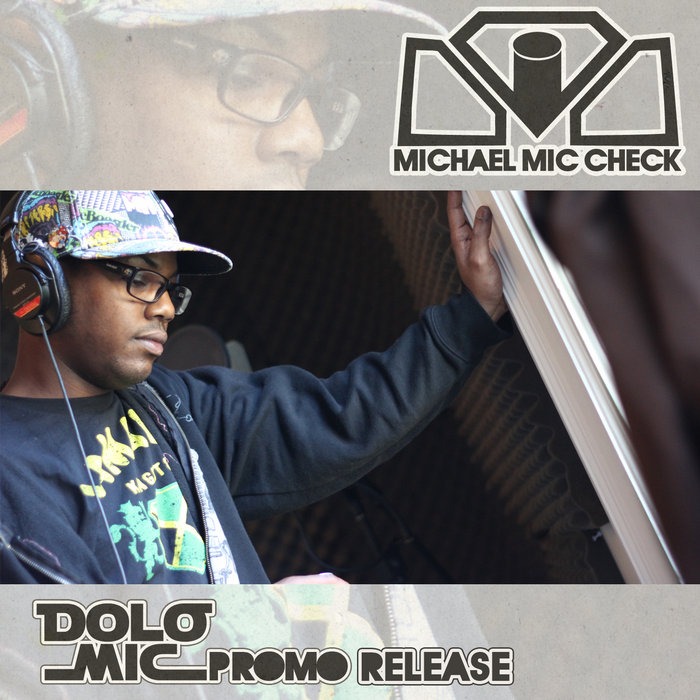 DOLO MIC Promo Release | Michael Mic Check