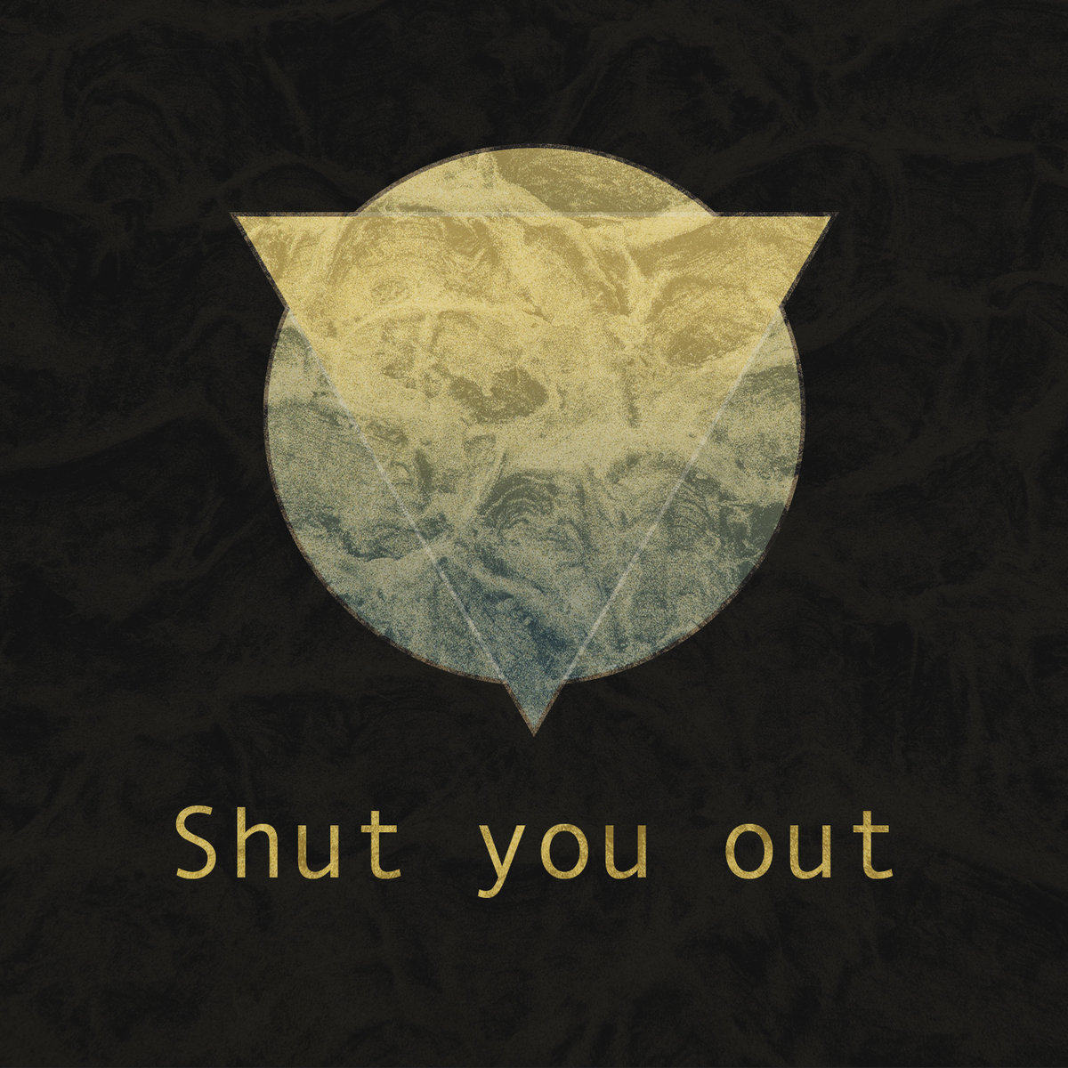 Shut you out | Shut you out