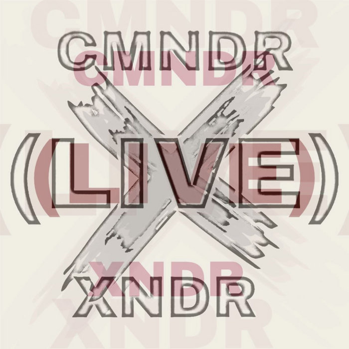 CMNDR XNDR (LIVE) | Commander Xander
