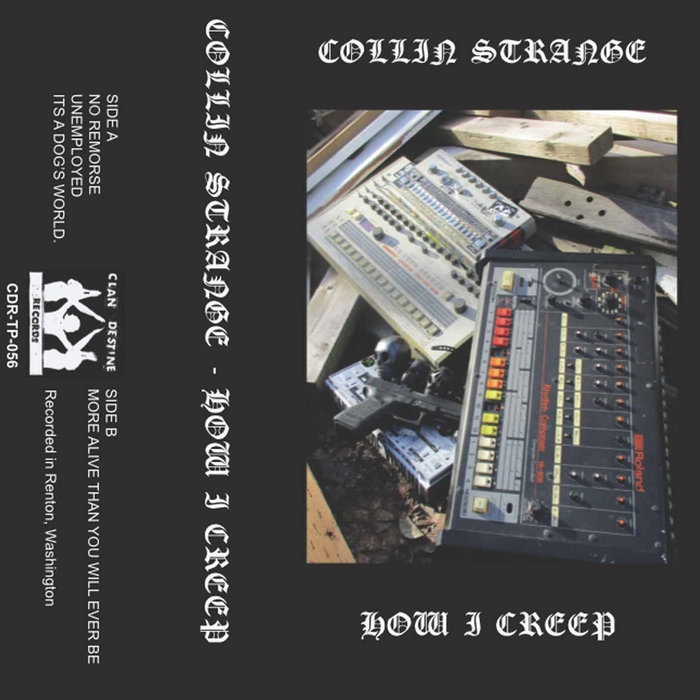 HOW I CREEP | COLLIN STRANGE | Clan Destine Records