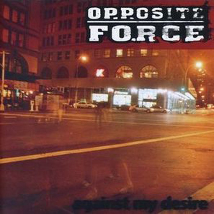 Against my desire | Opposite Force
