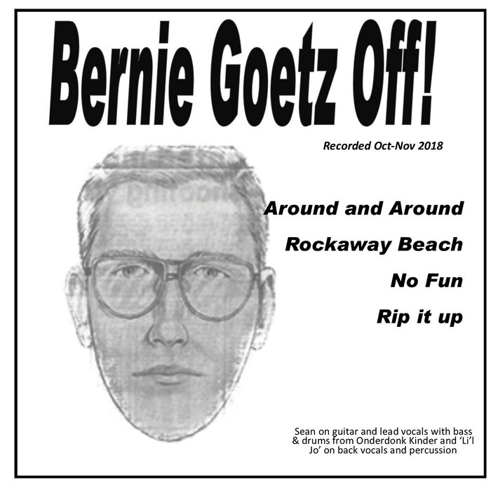 Bernie Goetz Off! | Sean Beirne - The Handsome Guitarist