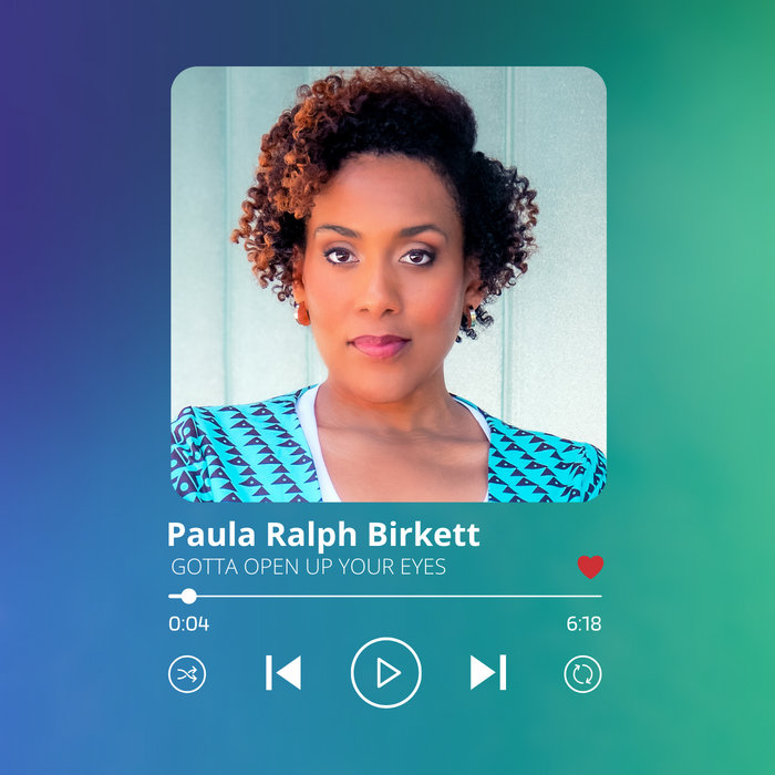 Gotta Open Up Your Eyes | Paula Ralph Birkett