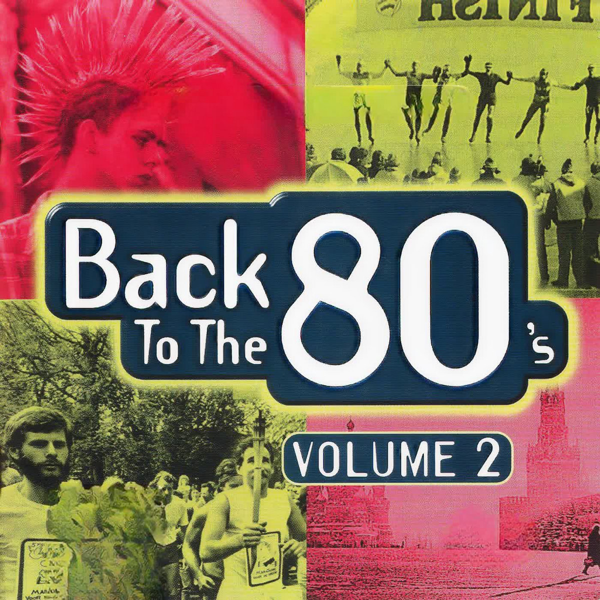 Back to the 80’s∶ De Hits uit de Jaren ’80, Volume 2 | Various Artists ...