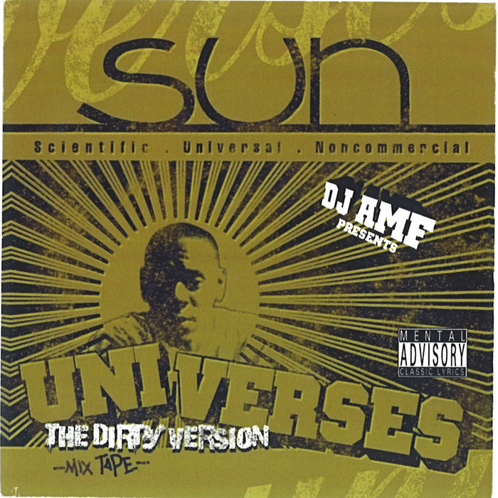 DJ AMF Presents- Universes (The Dirty Version Mixtape) | S.U.N ...