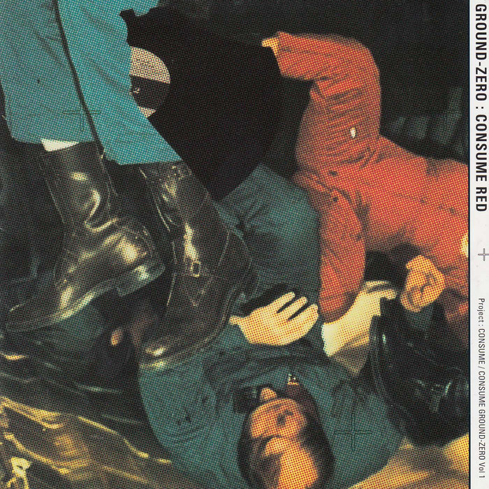 Consume Red | Ground Zero