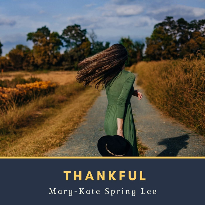 Thankful | Mary-Kate Spring Lee
