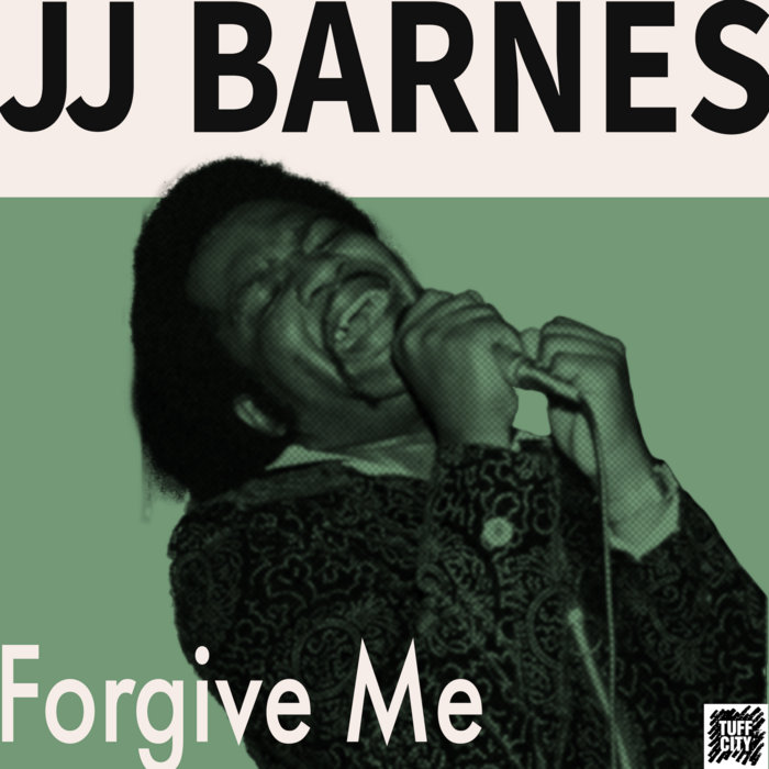 Forgive Me | J. J. Barnes | Tuff City Records