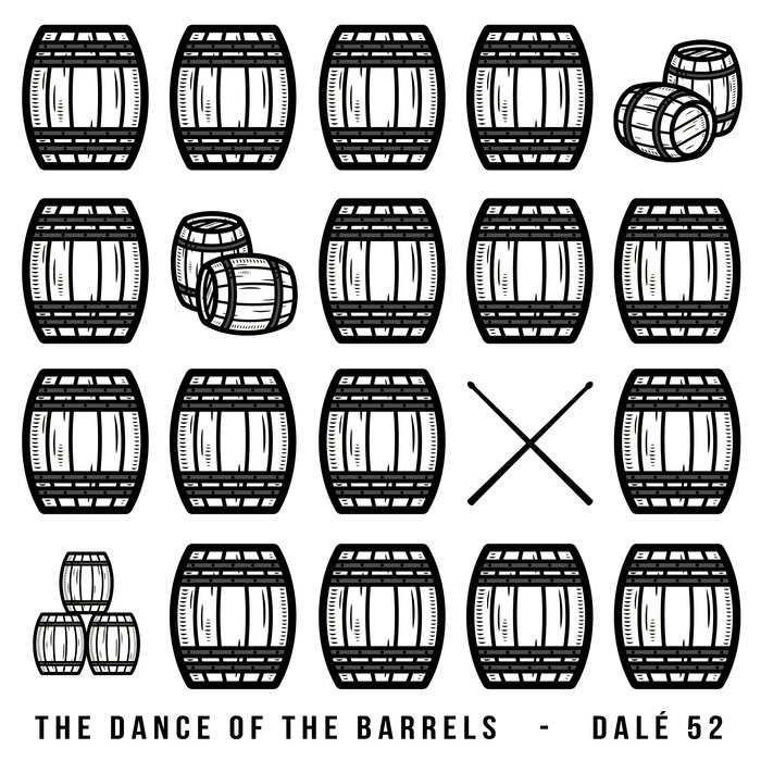The Dance Of The Barrels | Dalé 52