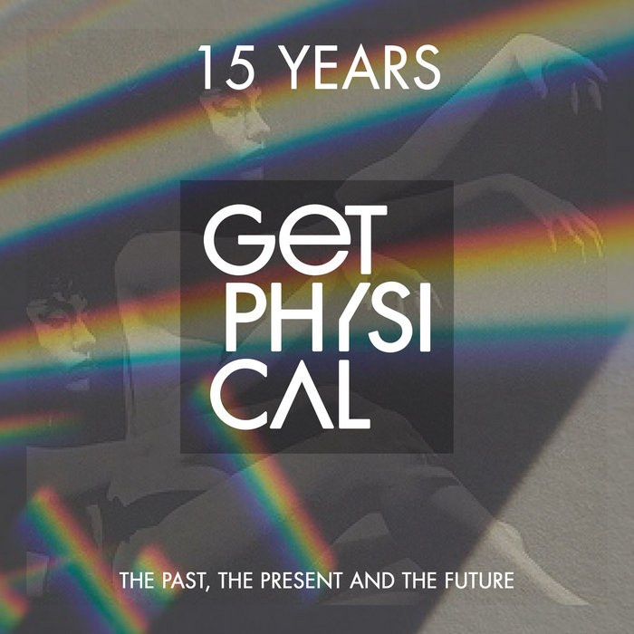 15 Years Get Physical | Various Artists | Get Physical Music