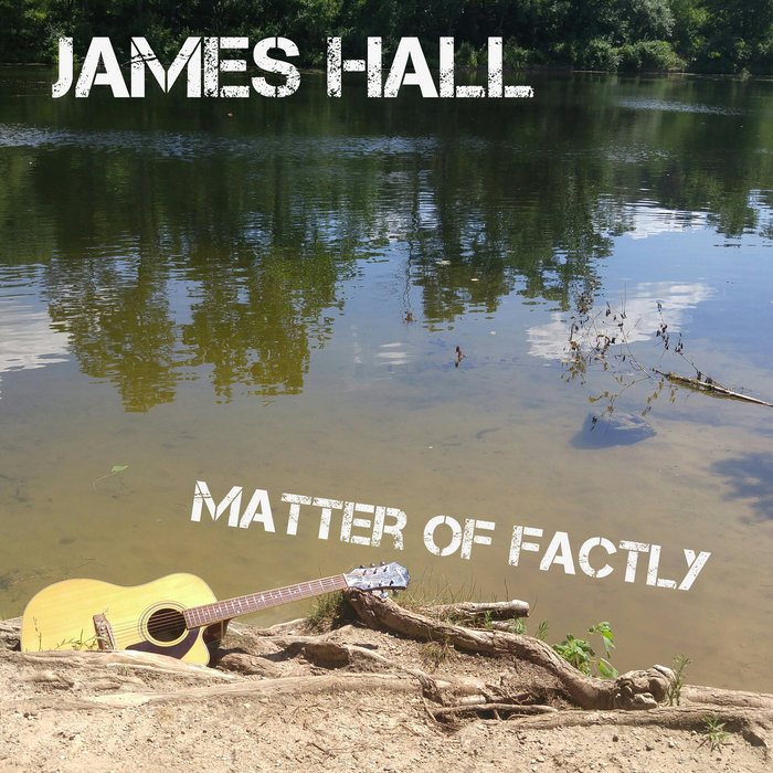 Matter of Factly | James Hall