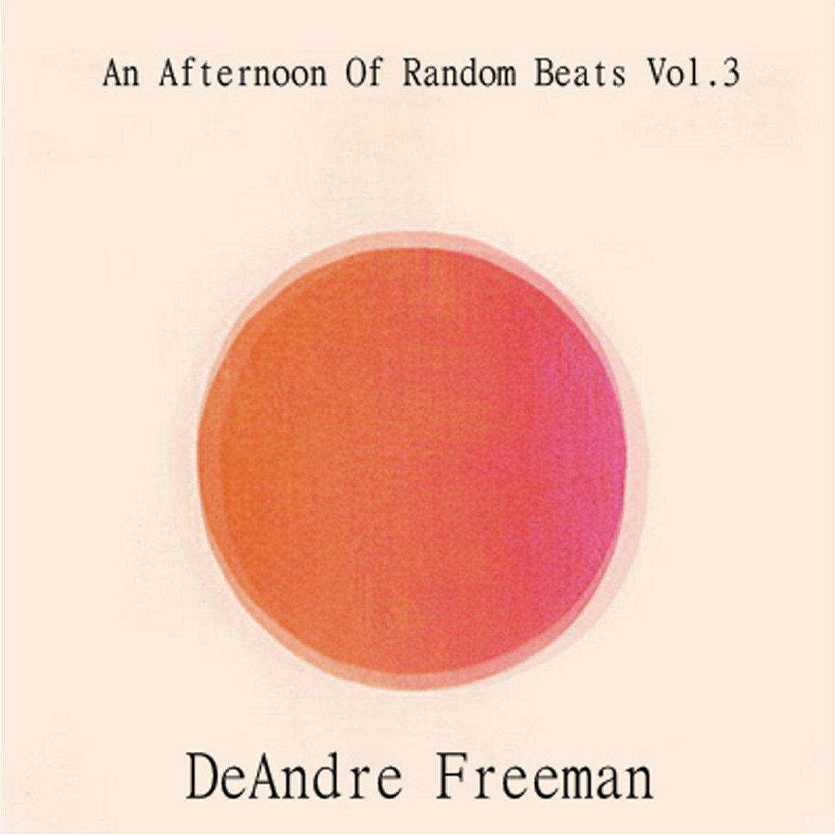 An Afternoon of Random Beats Vol.3 | DeAndre Freeman