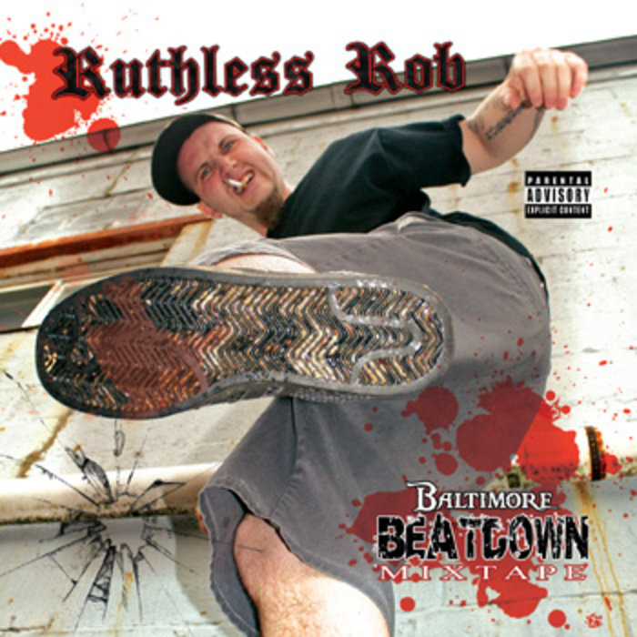 Baltimore Beatdown Mixtape | Ruthless Rob | Wicked Sindicate
