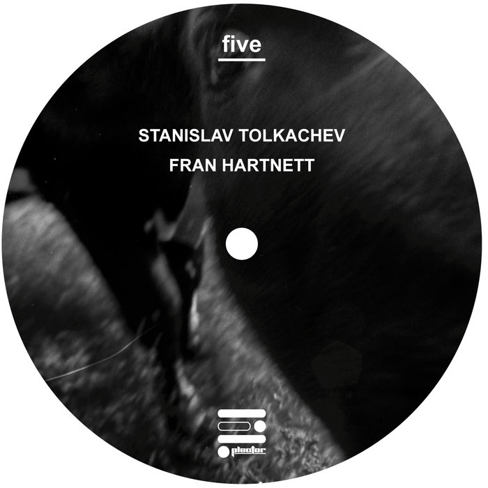 Five EP | Stanislav Tolkachev / Fran Hartnett | Plector Records