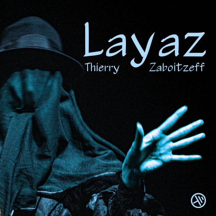 Layaz | Thierry Zaboitzeff