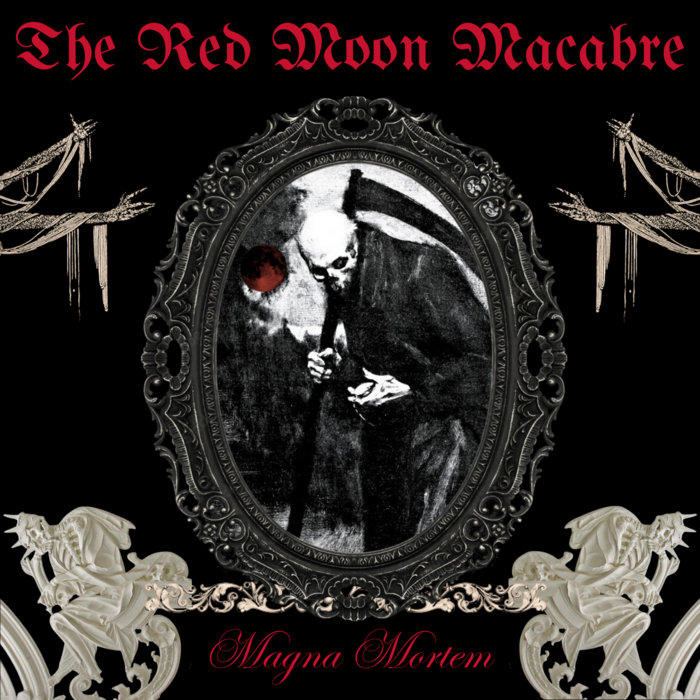 MAGNA MORTEM | THE RED MOON MACABRE