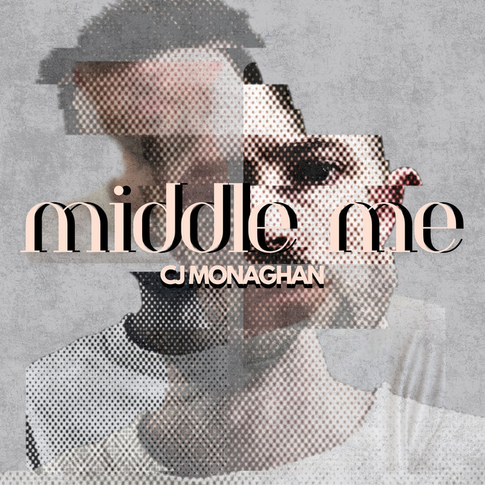 Middle Me | CJ Monaghan