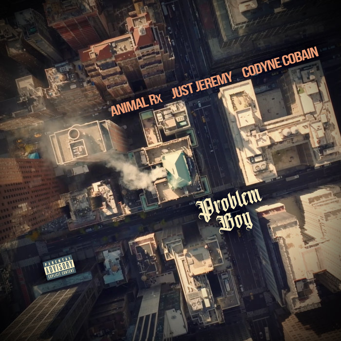 Problem Boy | Animal Rx + Just Jeremy + Codyne Cobain | Sicfux