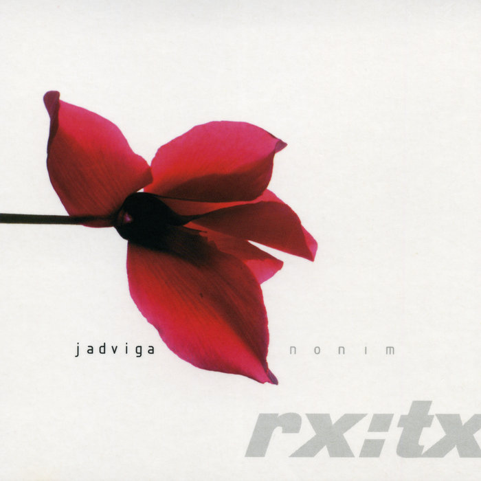 Nonim | Jadviga | rx:tx