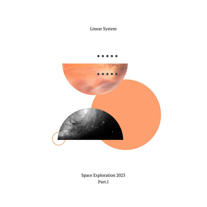 Linear System - Space Exploration 2023 Part1 | Edit Select