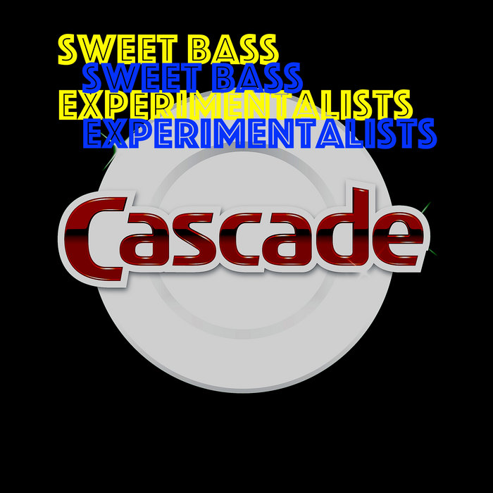 Cascade | Sweet Bass Experimentalists | Sweet Base