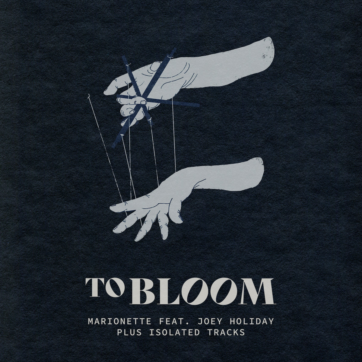 Marionette + Isolated Tracks | To Bloom