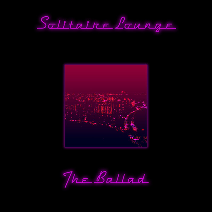 The Ballad | Solitaire Lounge