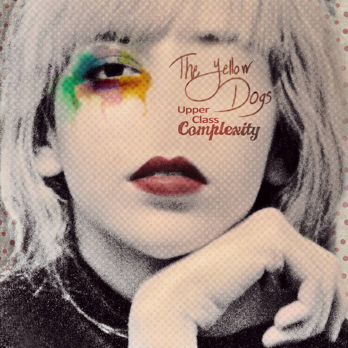 "Upper Class Complexity" EP | Yellow Dogs