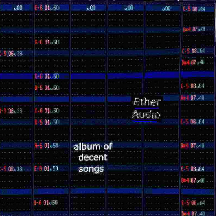 Album of decent songs | Ether Egg | Ether Audio